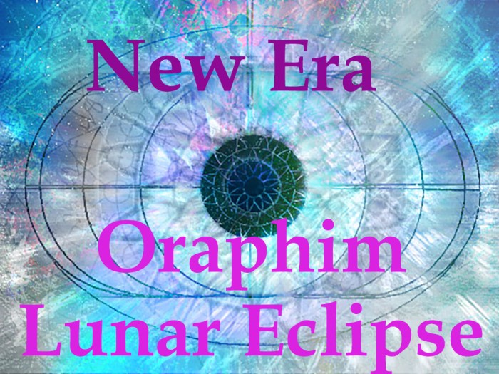 Lunar Eclipse January 10th – ORAPHIM – Eloh! Eloh! Eloh! The new era ...