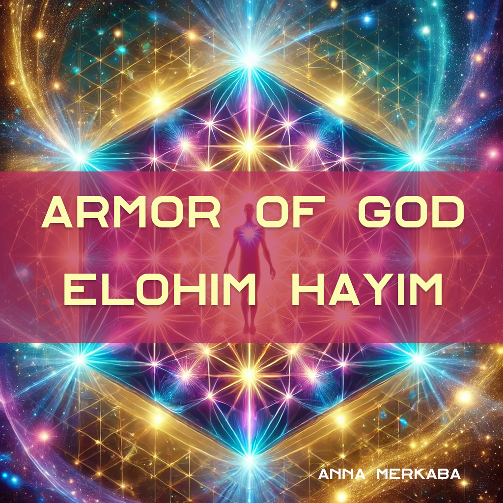Armor of God Elohim Hayyim: Awakening Your Divine Power and Step-by ...