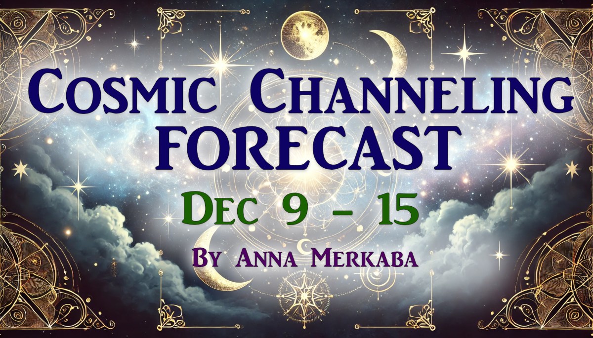 Cosmic Channeling Forecast – Dec 9 – 15th – Brotherhood of Light – Sacred Ascension – Key of ...
